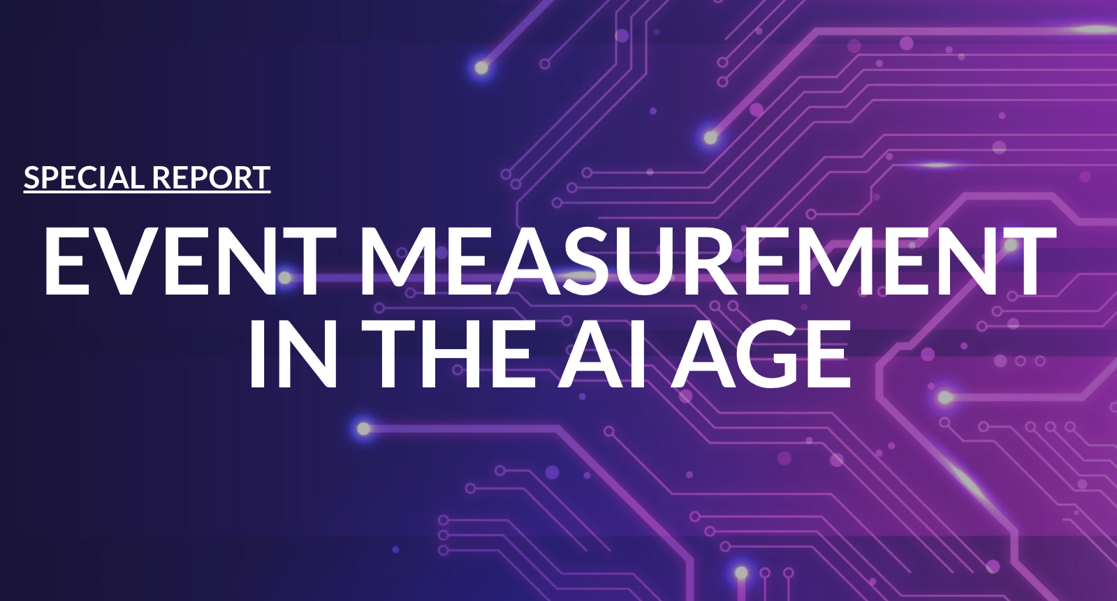 Special Report: Event Measurement in the AI Age - Event Marketer